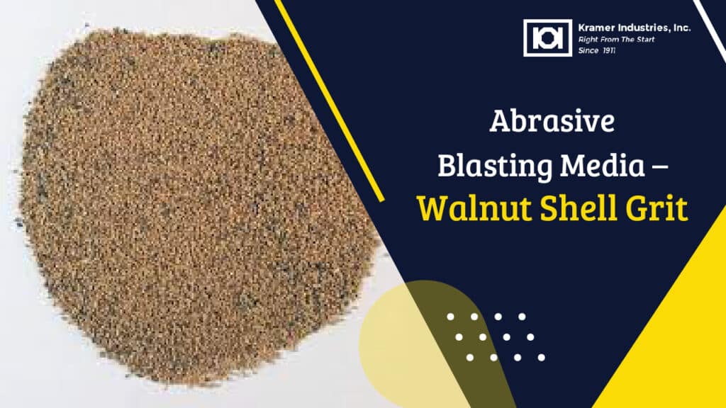 Abrasive Blasting Media | Walnut Shell Grit | Kramer Inc