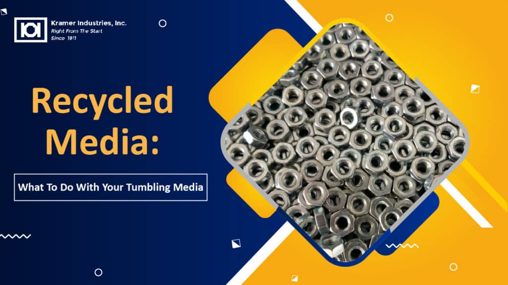 What To Do With Your Tumbling Media | Recycling | Kramer Inc