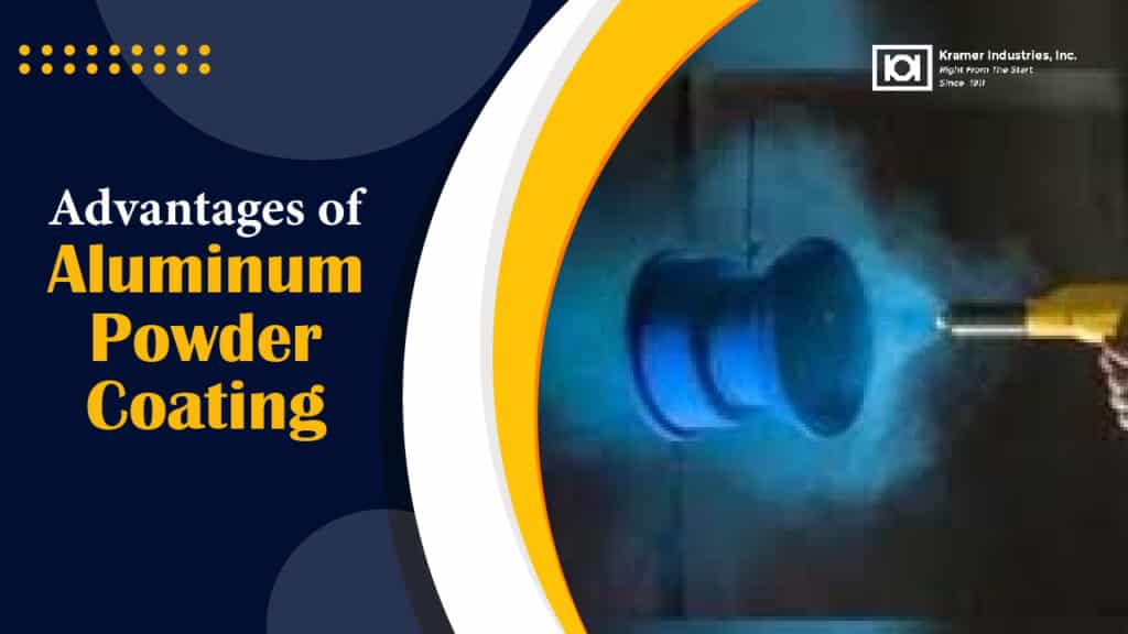Powder Coating Aluminum vs Steel | Kramer Inc