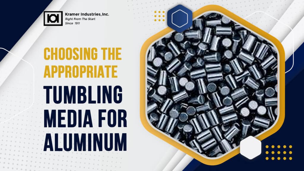 Best Tumbling Media for Aluminum: Tips | Kramer Inc