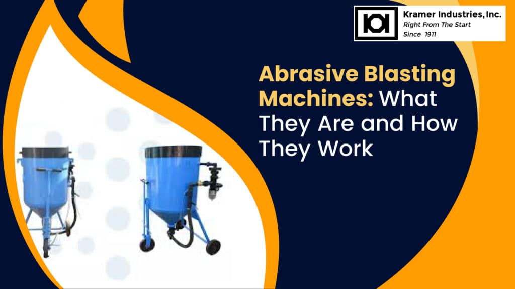 Portable Abrasive Blasting Machines: Overview & How They Work